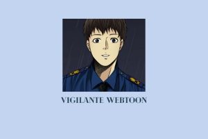 Baca Webtoon Vigilante Full Episode Gratis - Senjanesia