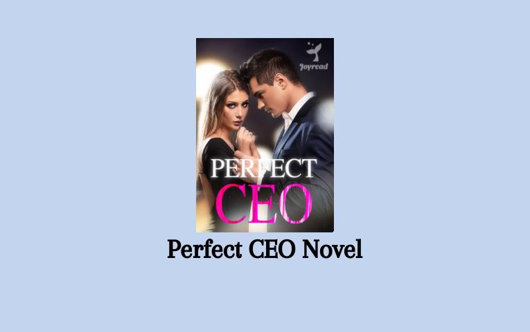 Perfect CEO Novel PDF Full Episode - Senjanesia
