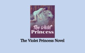 The Violet Princess Novel PDF Full Episode - Senjanesia