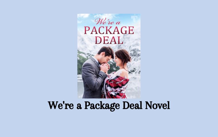 Read We're a Package Deal Novel PDF Full Episode - Senjanesia